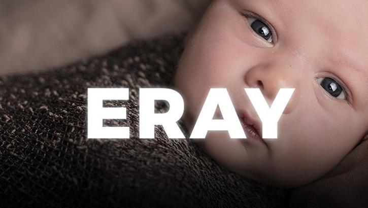 Eray ismi ne anlama gelir? Eray ismi nereden gelir, özellikleri ...