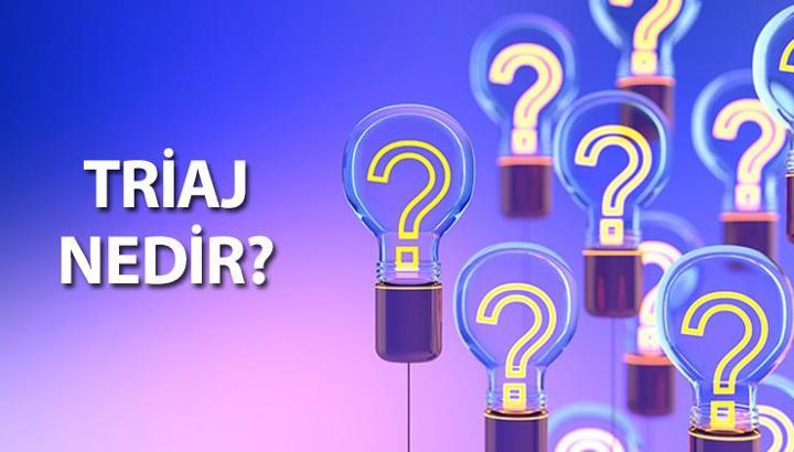 Triaj nedir? Triaj renkleri nasıl belirlenir, örnek vakalar nelerdir ...