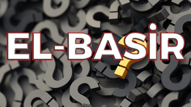 El-Basi̇r ne demek? Allah'ın isimlerinden El Basi̇r esmasının ...