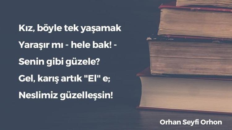 10 maddede büyük şair Orhan Seyfi Orhon ve şiirleri - Sanat Haberleri ...