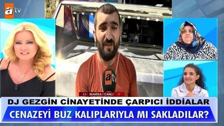 Müge Anlı'da DJ Gezgin cinayeti için yeni iddialar: Cenazeyi buz ...