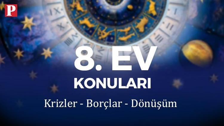 Burç evleri ne anlama geliyor? İşte 12 ev konuları - Astroloji Haberleri