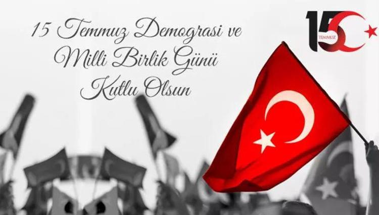 15 TEMMUZ MESAJLARI (Duygusal, farklı, anlamlı): 15 Temmuz ile ilgili ...