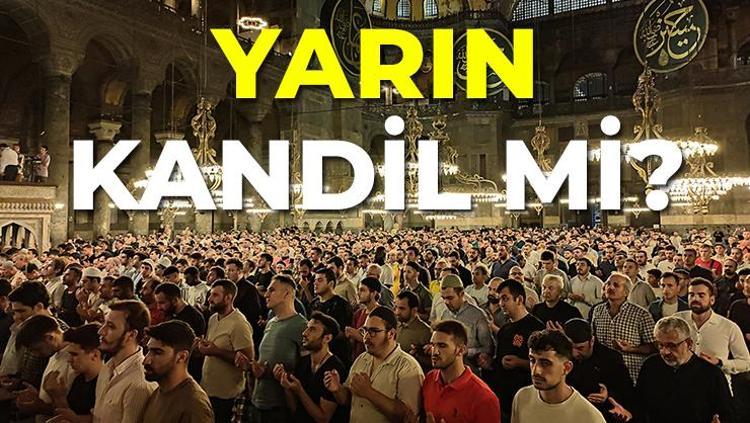 Yarın kandil mi? Yarın ne kandili, hangi kandil? Diyanet 2025 yılı dini ...